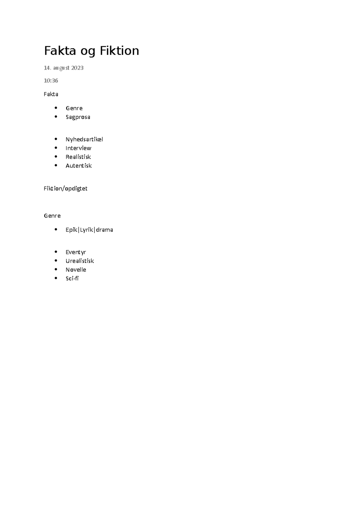 Dansk portfolio - Fakta og Fiktion 14. august 2023 10: Fakta Genre Sagprosa Nyhedsartikel - Studocu