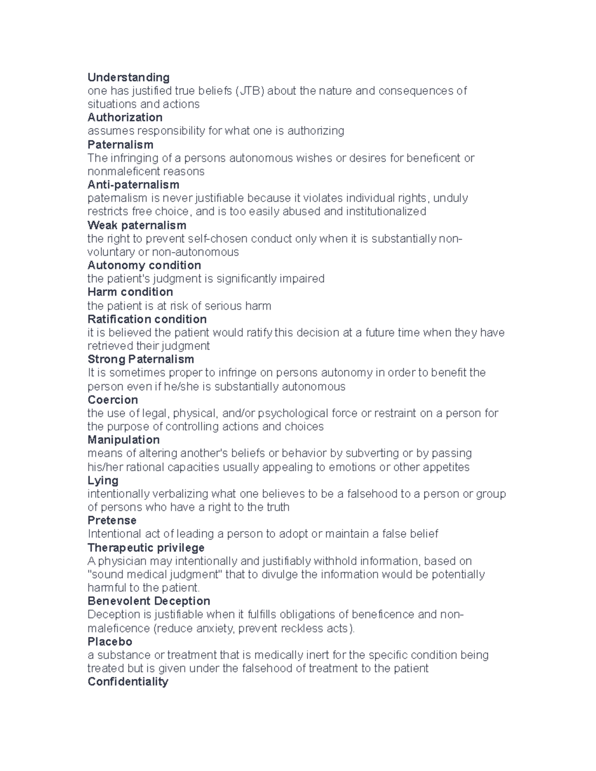 Understanding - good - Understanding one has justified true beliefs ...