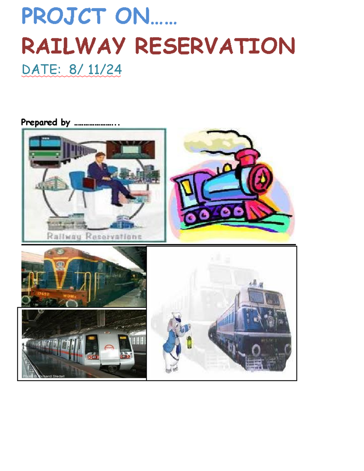 Railway Project - PROJCT ON...... RAILWAY RESERVATION DATE: 8 / 11 / 24 ...