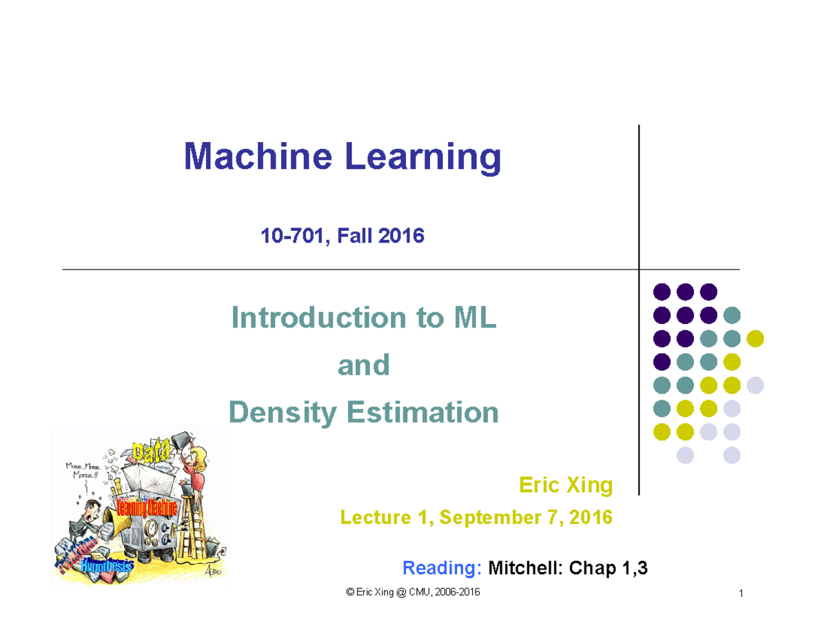 Lecture 1 - Machine Learning 10-701, Fall 2016 Introduction to ML and ...