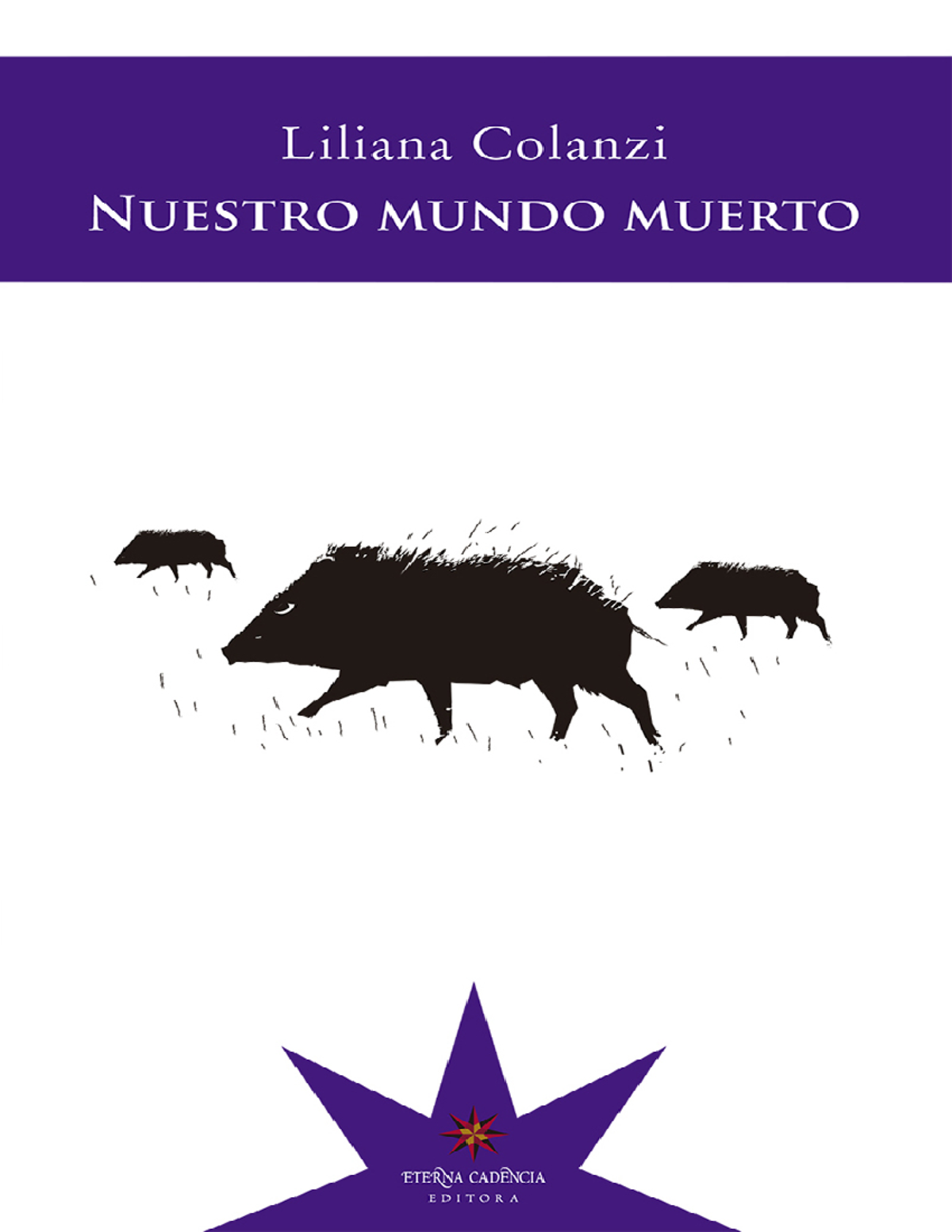 Nuestro Mundo Muerto-Colanzi Liliana - Liliana Colanzi NUESTRO MUNDO ...