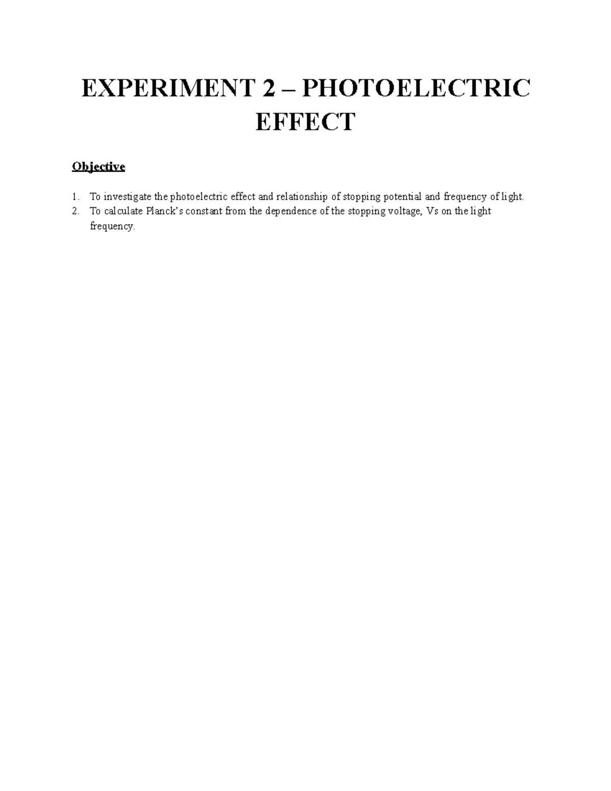 Datasheet Experiment 2 - EXPERIMENT 2 – PHOTOELECTRIC EFFECT Objective To investigate the - Studocu