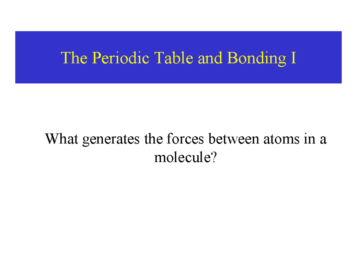 Lecture images 02 6 2023 draft - The Periodic Table and Bonding I What ...