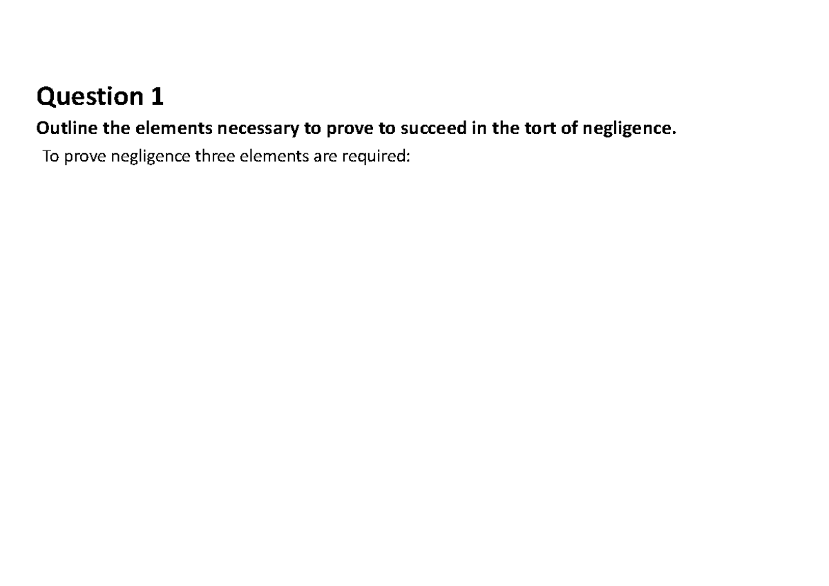 Week 4 Tutorial - Negligence - Question 1 Outline the elements ...