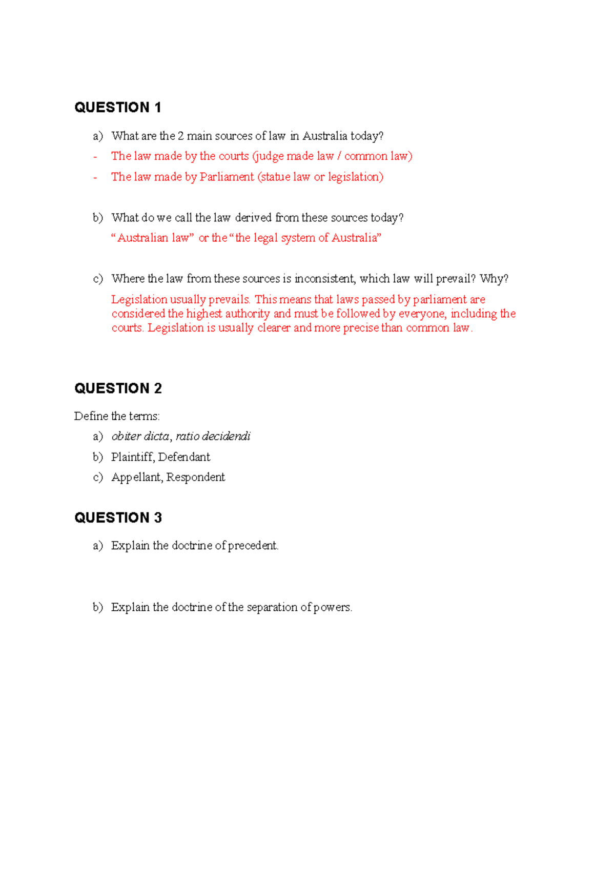Tutorial 2 Questions - QUESTION 1 a) What are the 2 main sources of law ...