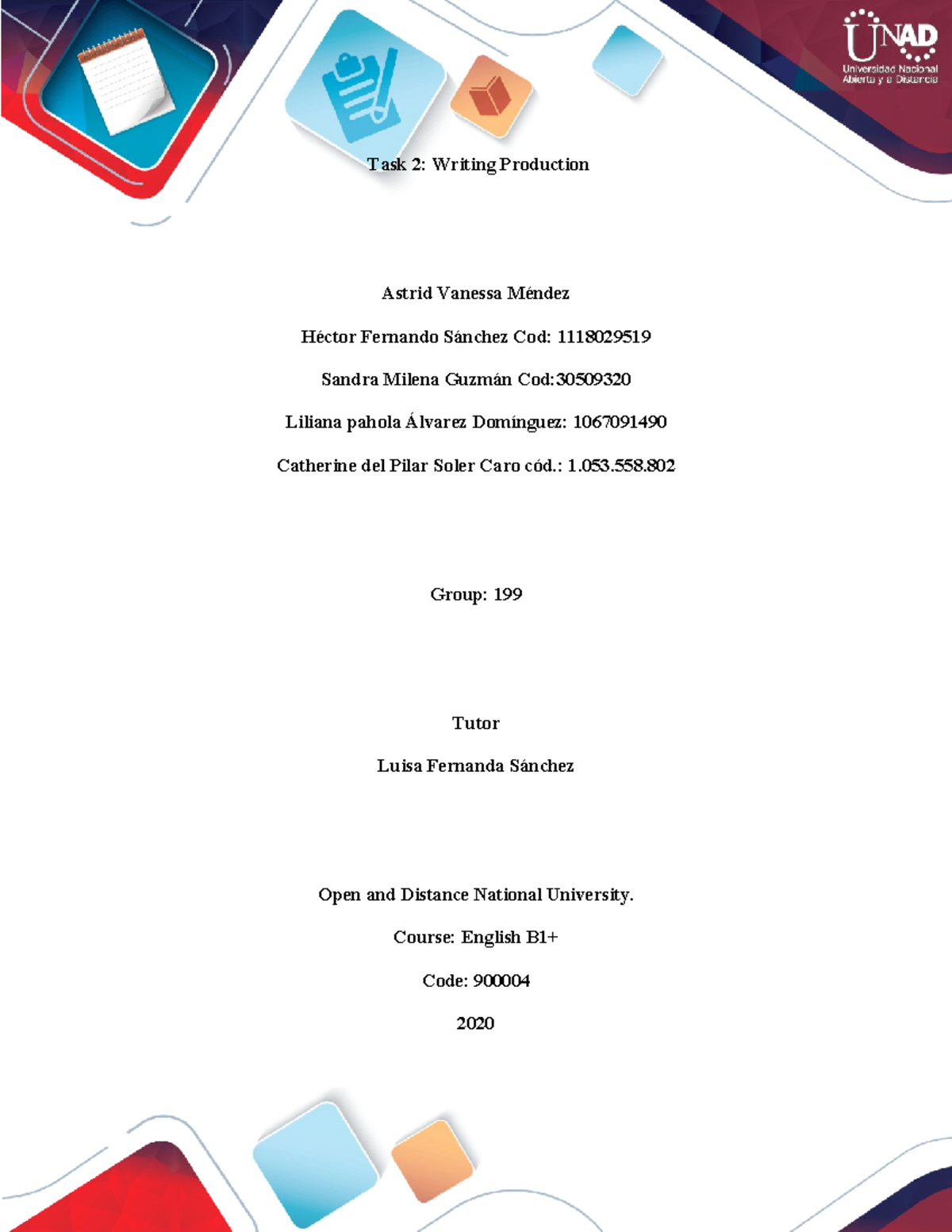 Task 2-Writing-grupo 199 ok (1)) - Task 2: Writing Production Astrid ...
