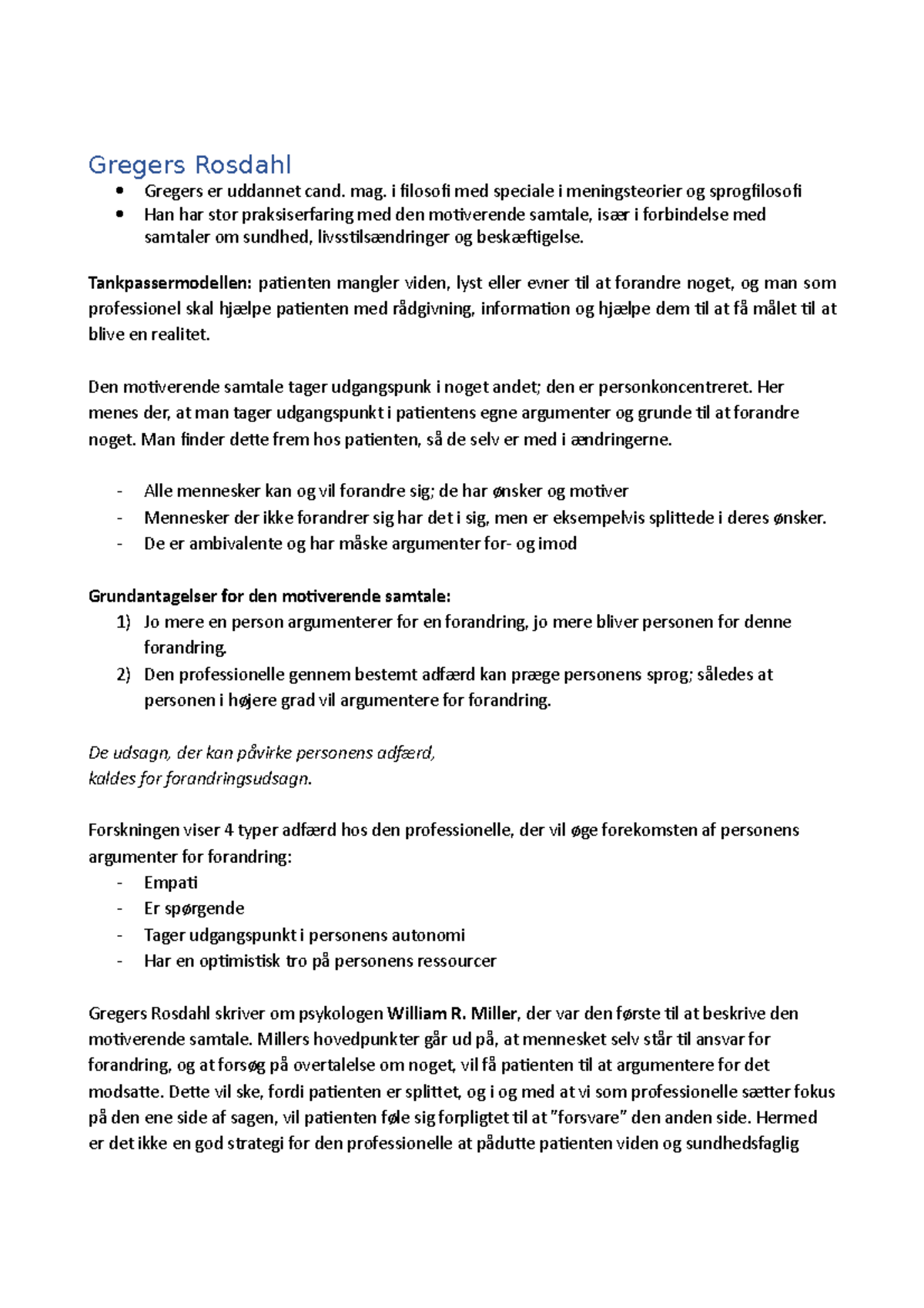 Gregers Rosdahl - Gregers Rosdahl Gregers er uddannet cand. mag. i filosofi med speciale i - Studocu