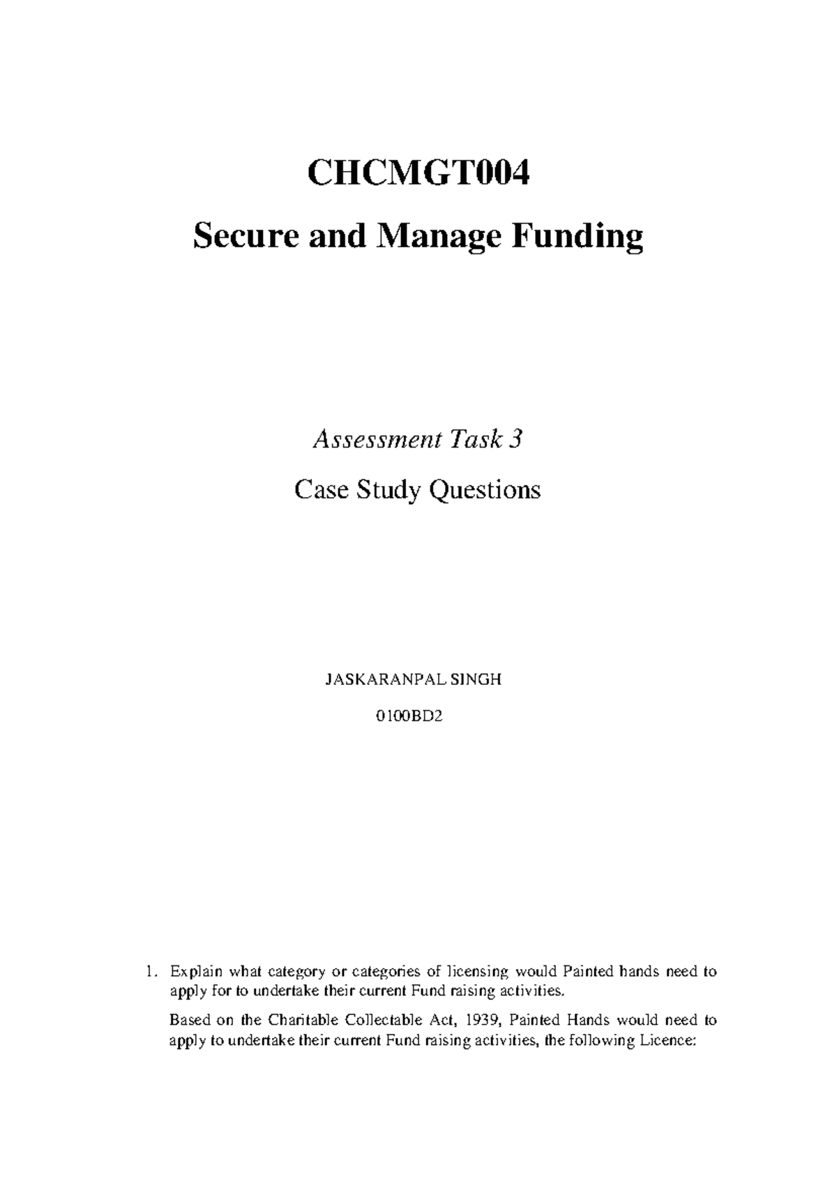 Task 3 - Case Study Questions - CHCMGT Secure and Manage Funding Assessment Task 3 Case Study ...