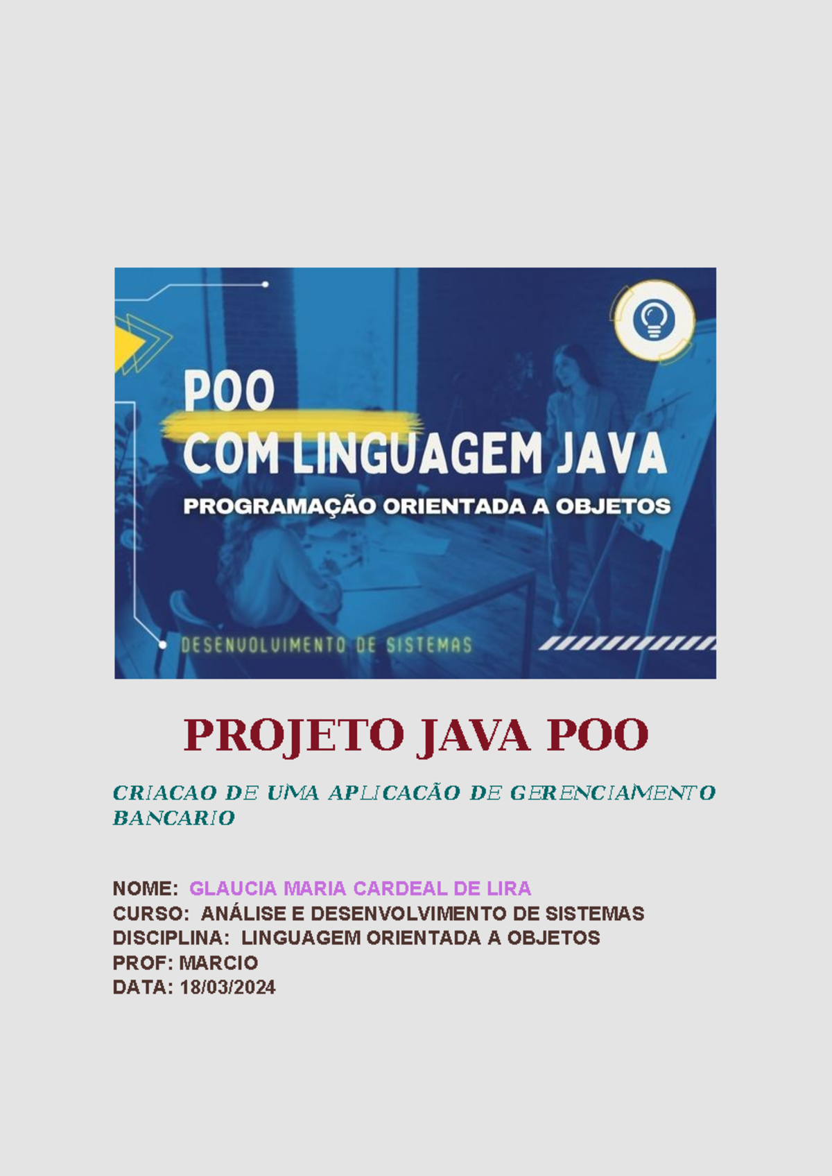 Projeto JAVA POO trabalho - PROJETO JAVA POO CRIACAO DE UMA APLICACÃO DE GERENCIAMENTO BANCARIO ...