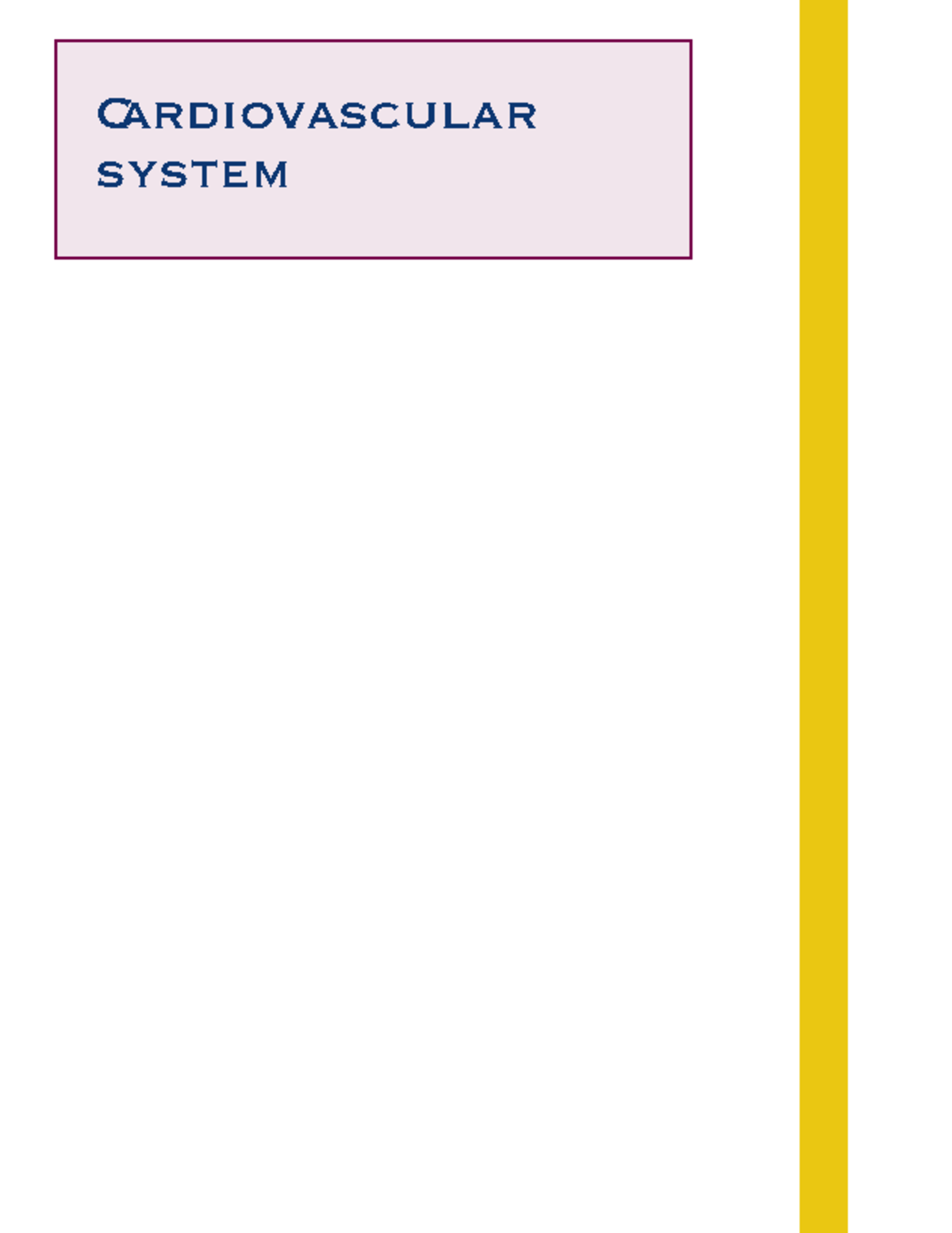 CVS - summary - Cardiovascular system It's stand at the middle of 3rd ...