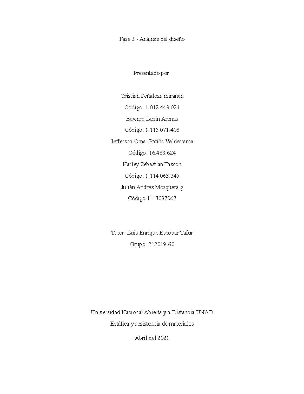 Fase 3 compilado colaborativo - Fase 3 - Análisis del diseño Presentado por: Cristian Peñaloza ...