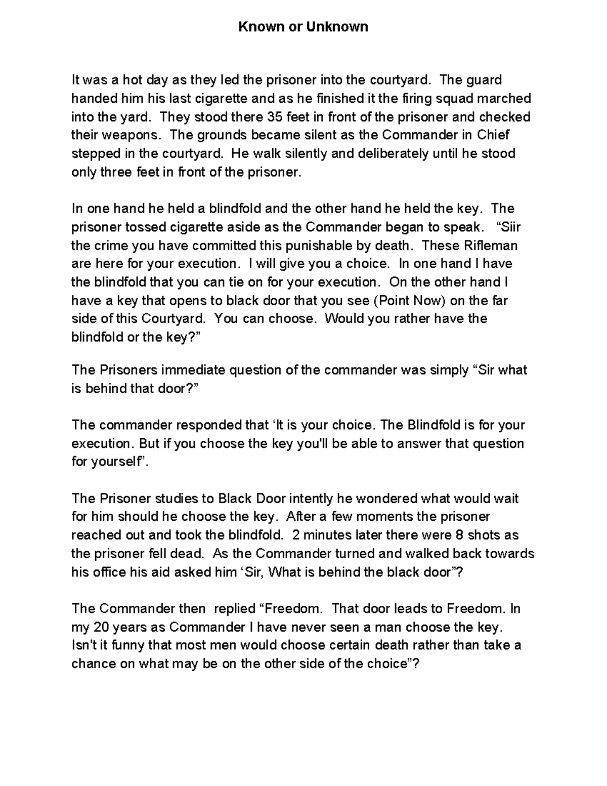 Story Known or Unkown - Known or Unknown It was a hot day as they led ...