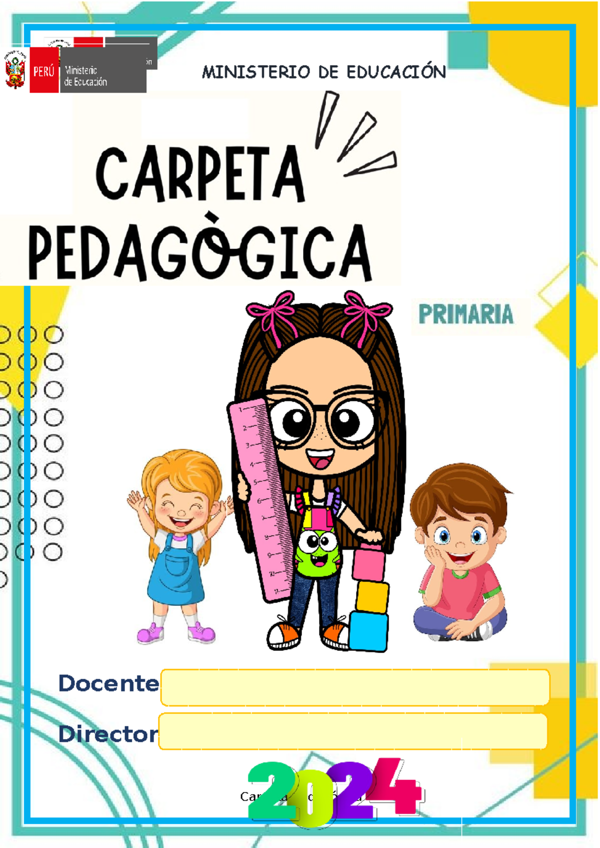 Modelo DE Carpeta Pedagogica - MINISTERIO DE EDUCACIÓN Docente: Director (a): CARPETA PEDAGÓGICA ...