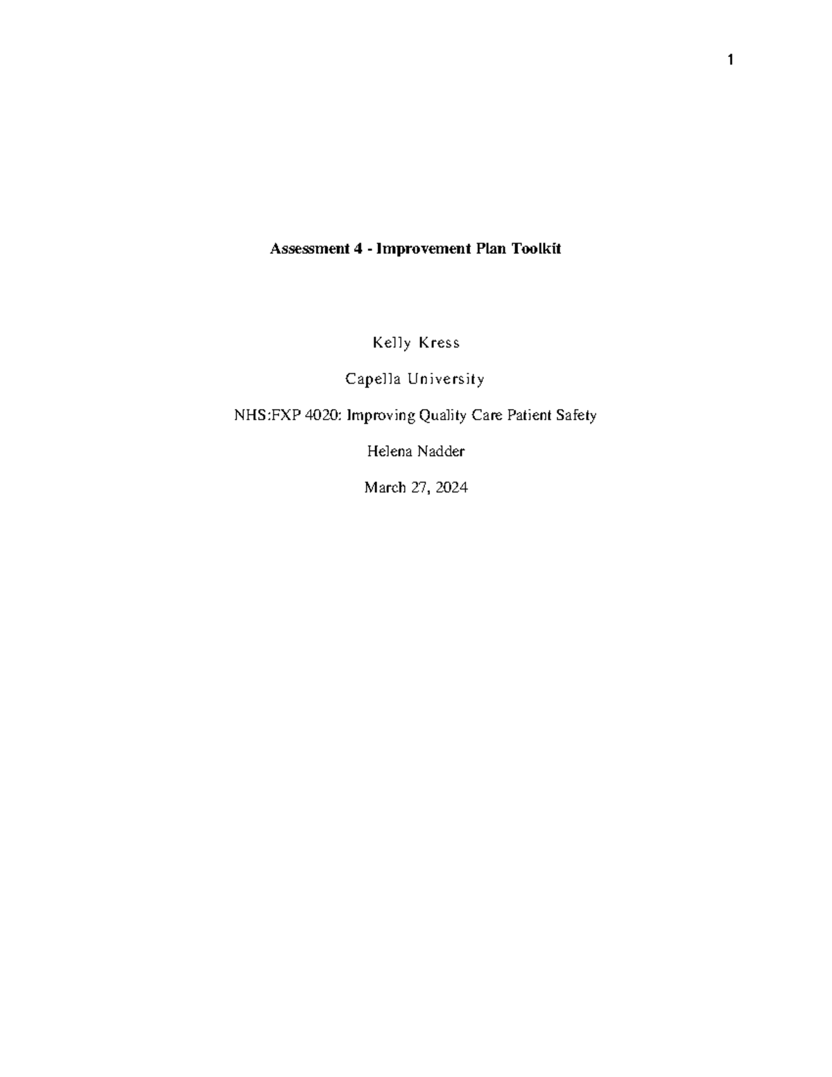 Nur 4020 assessment 4 - Assessment 4 - Improvement Plan Toolkit Kelly ...