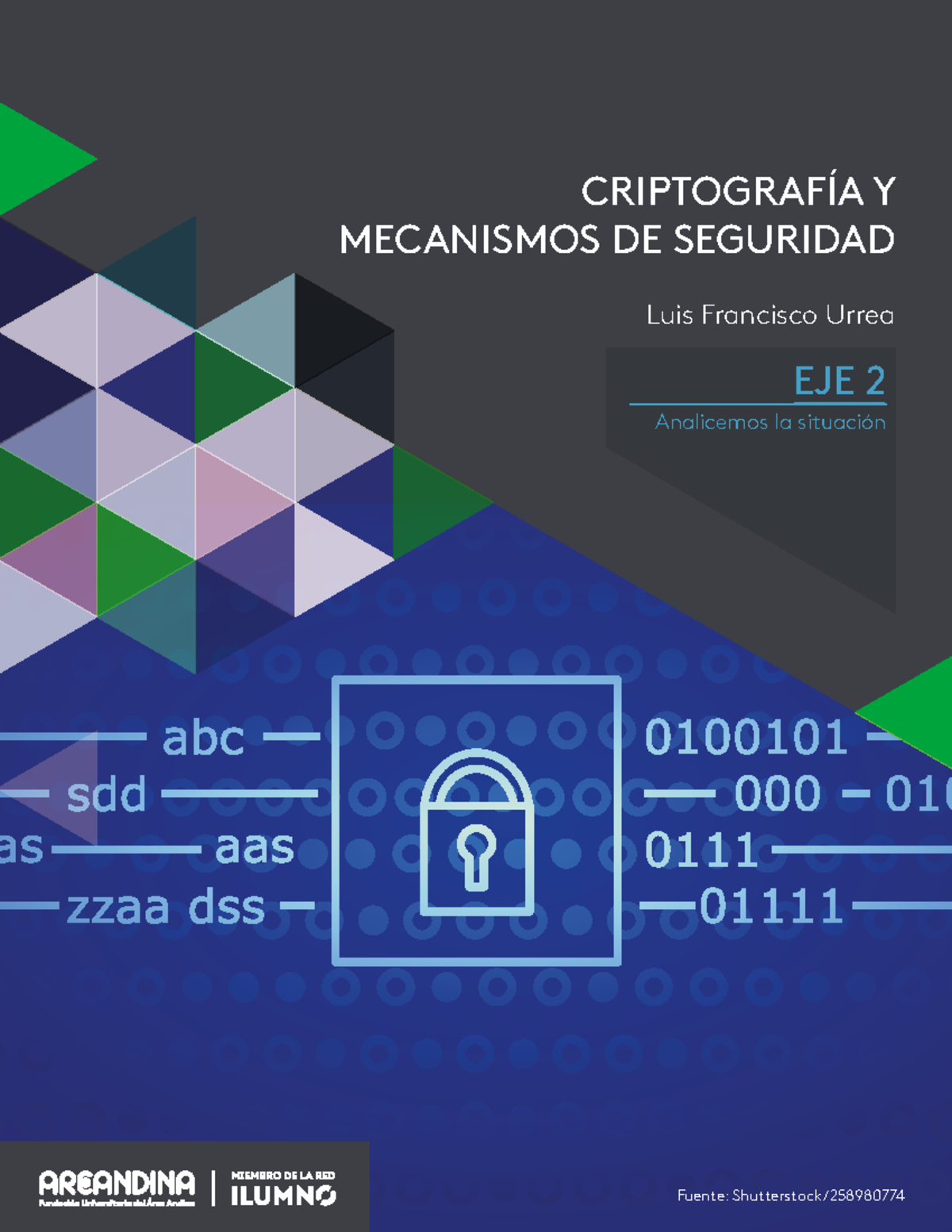 EJE II - EJE II - EJE 2 Analicemos la situación Fuente: Shutterstock/ CRIPTOGRAFÍA Y MECANISMOS ...