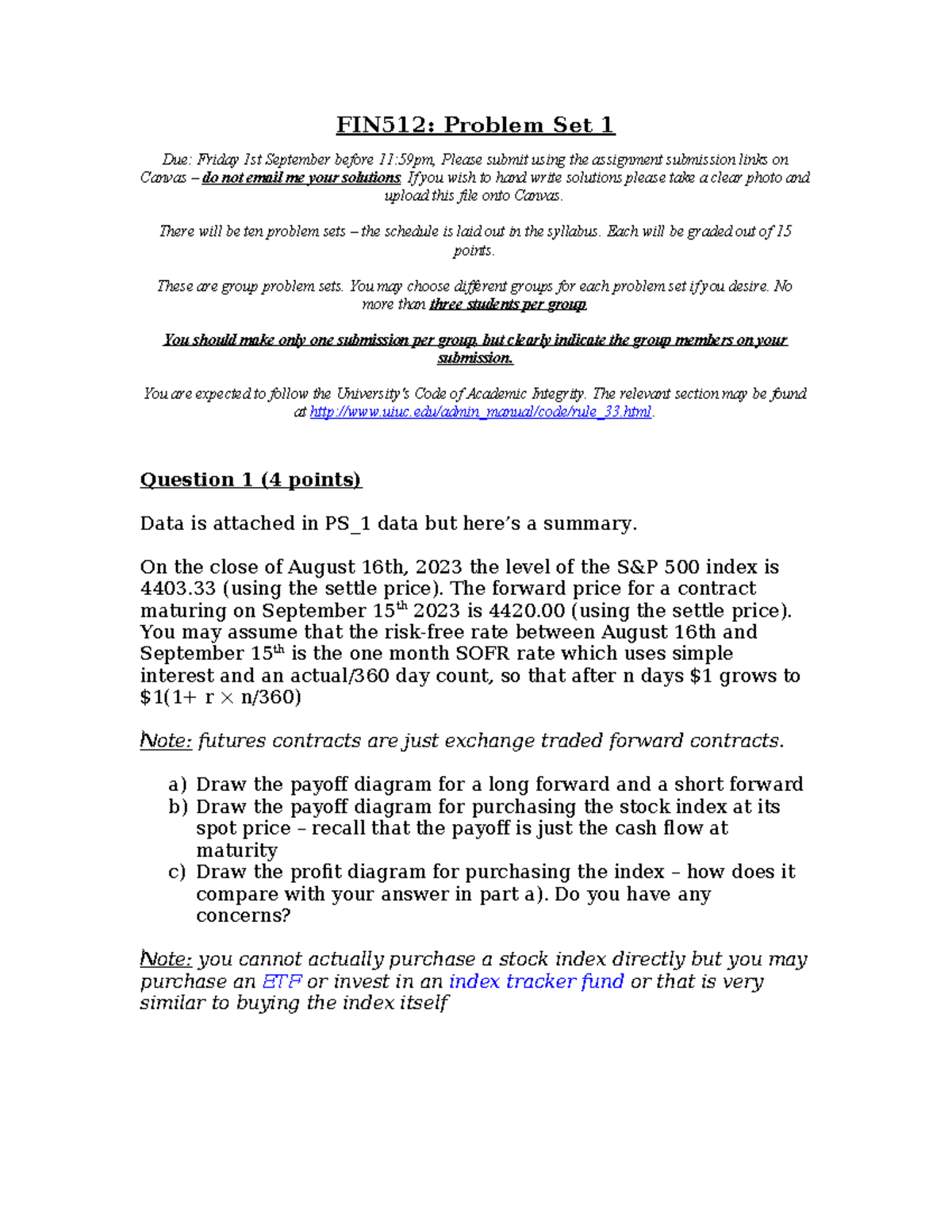 PS1 - assignment1 - FIN512: Problem Set 1 Due: Friday 1st September before 11:59pm, Please ...