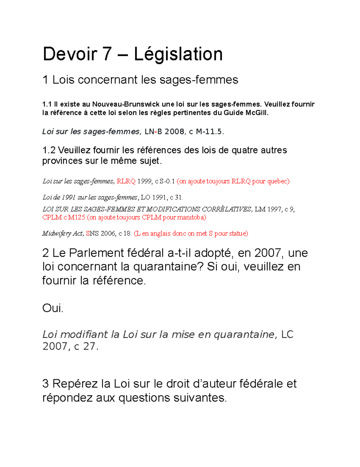 Devoir 7 - reference - Devoir 7 – Législation 1 Lois concernant les sages-femmes 1 Il existe au ...