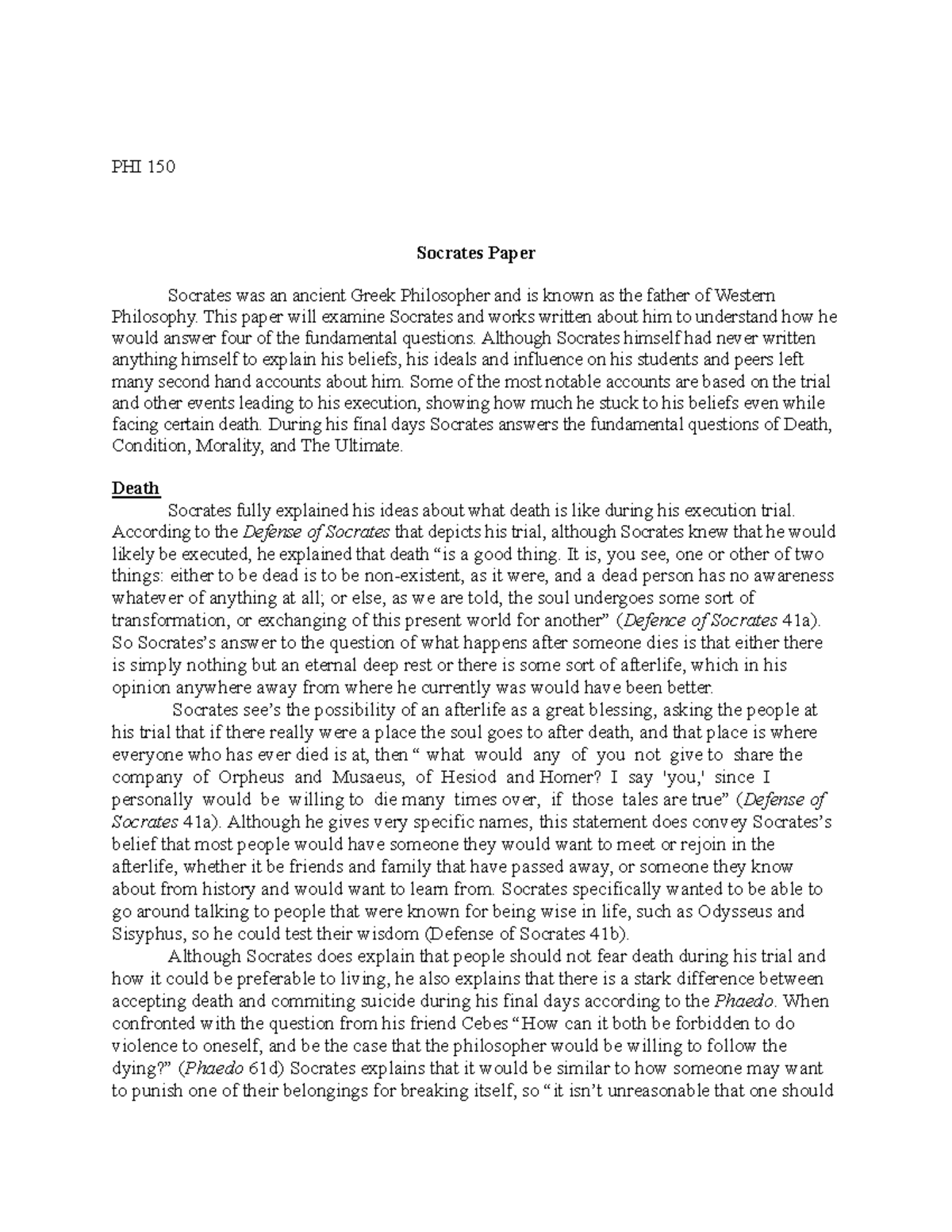 Socrates Paper - PHI 150 Socrates Paper Socrates was an ancient Greek ...