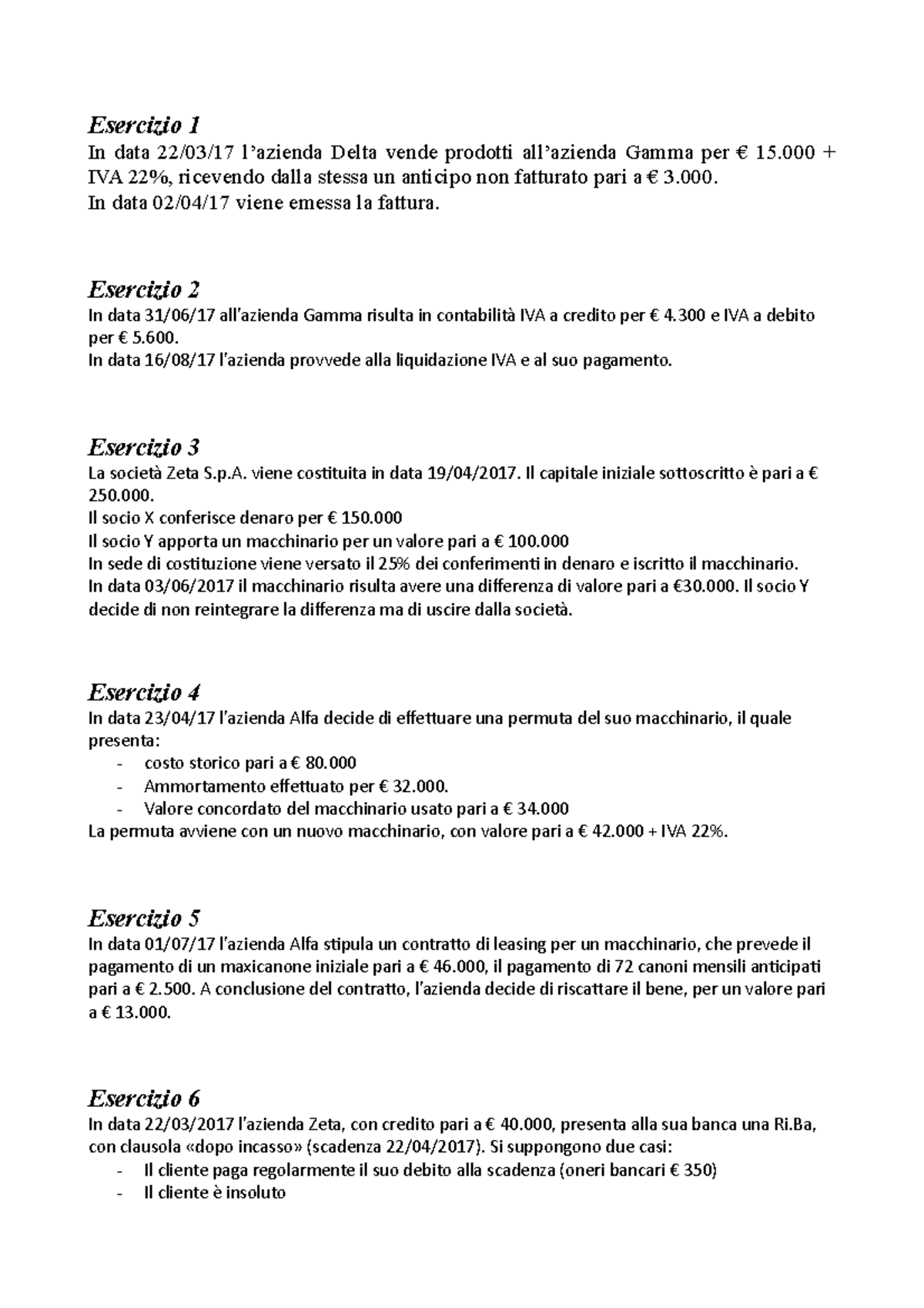 Esercitazione file completo - Esercizio 1 In data 22/03/17 l’azienda Delta vende prodotti - Studocu