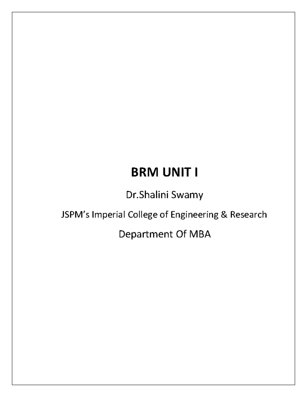 BRM UNIT 1 - MBA 1sem notes BRM subject - BRM UNIT I Dr Swamy JSPM’s ...