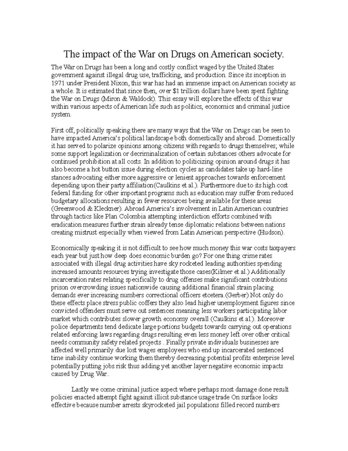 The impact of the war - The War on Drugs has been a long and costly ...