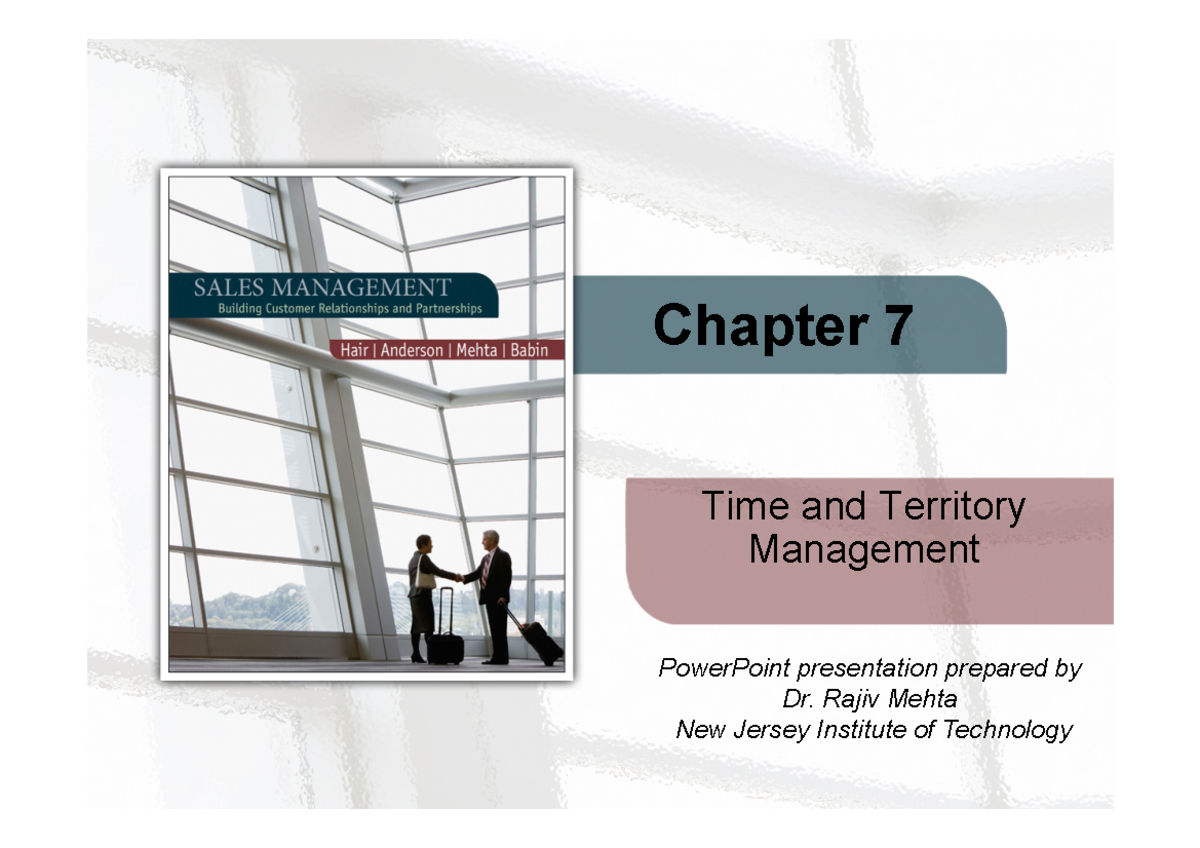 Chapter 4 ch 07-Time and Territory management - Chapter 7 Time and ...