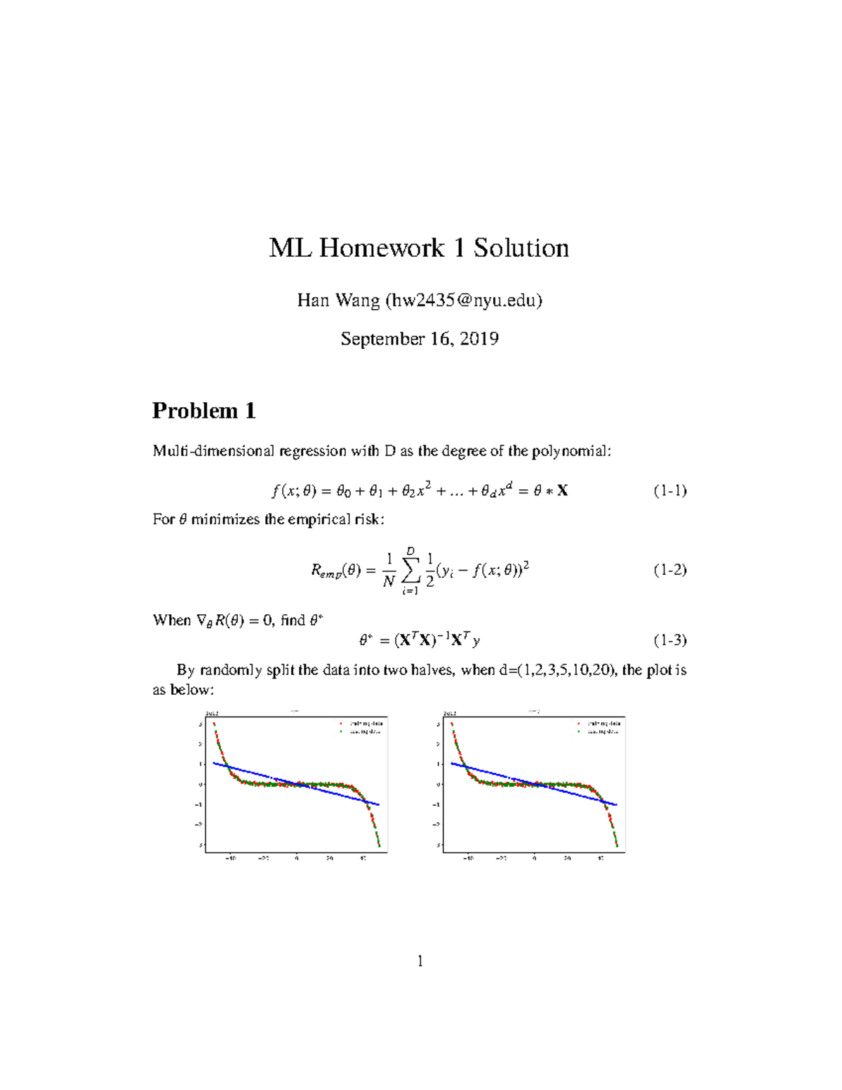 Homework 1 Solution - ML Homework 1 Solution Han Wang (hw2435@nyu) September 16, 2019 Problem 1 ...