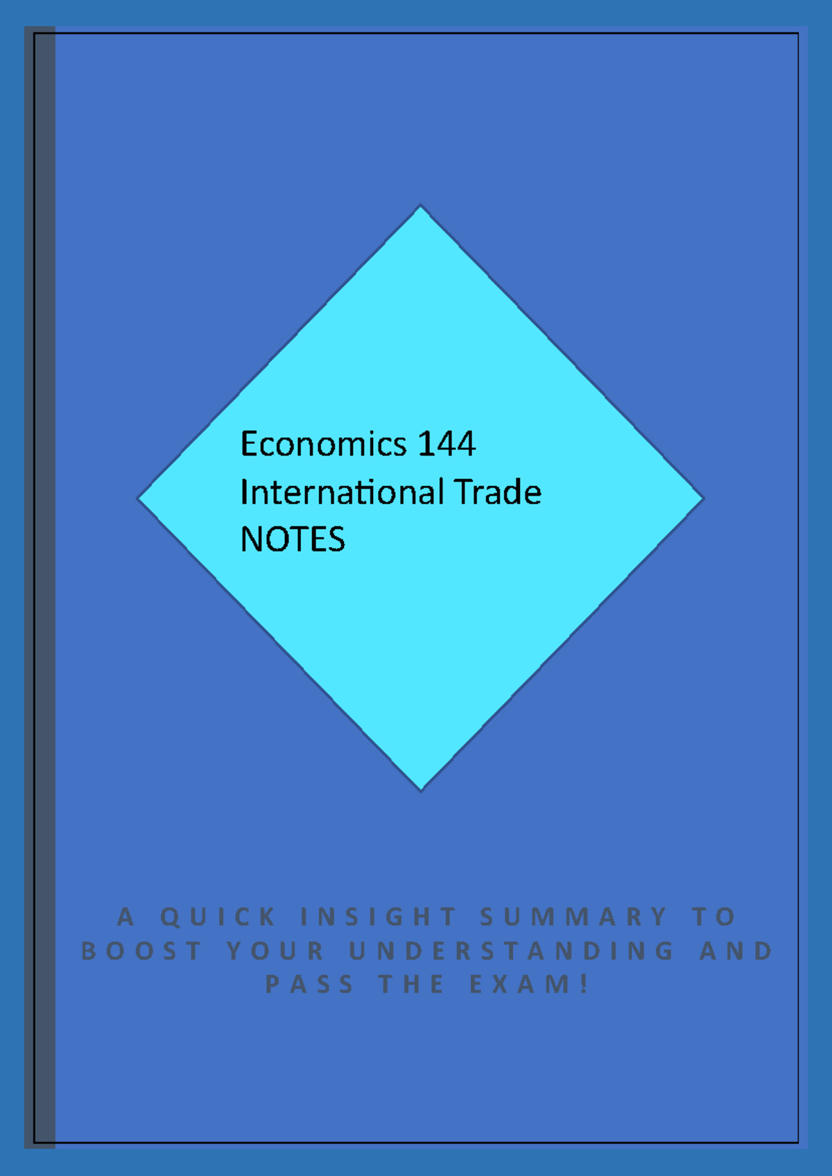 Econ 144 International trade Notes - A Q U I C K I N S I G H T S U M M ...