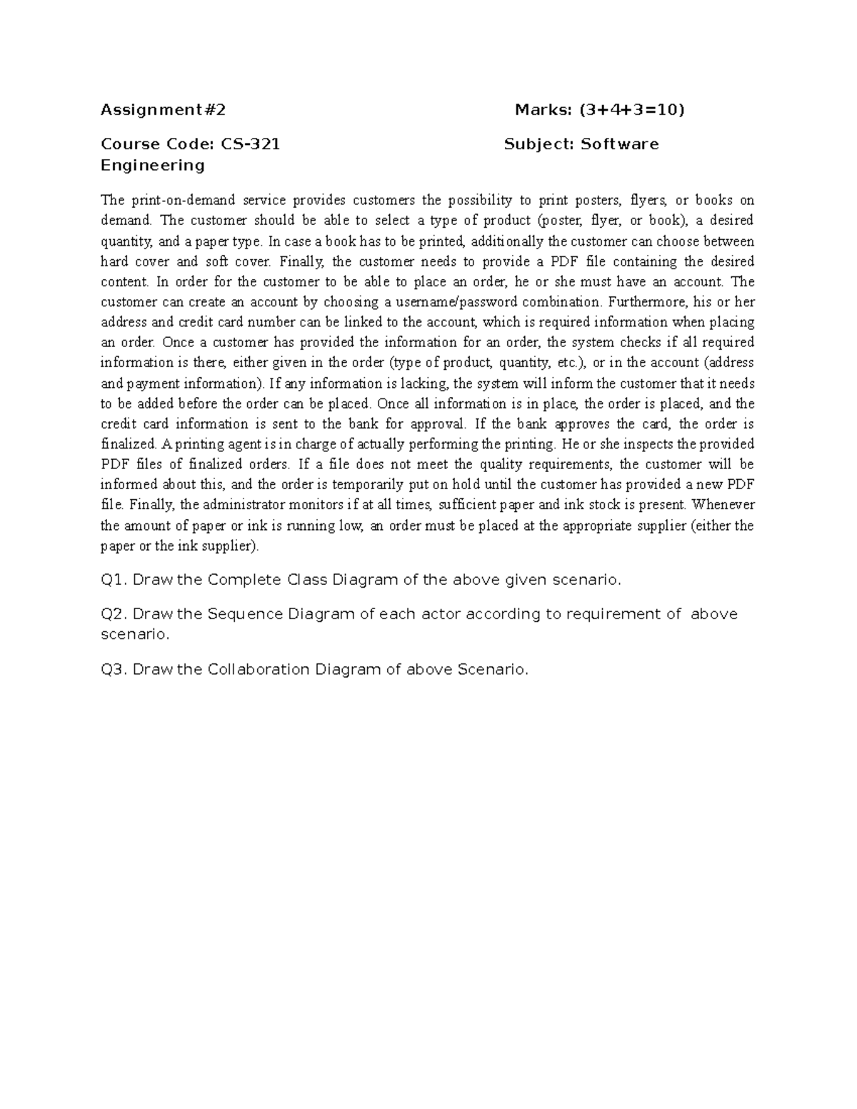 use case diagram - Assignment#2 Marks: (3+4+3=10) Course Code: CS-321 Subject: Software ...
