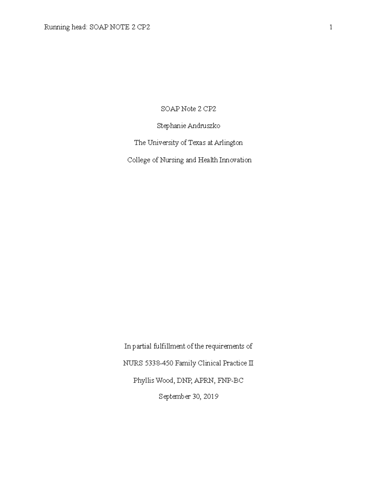 CP2 SOAP 2 - SOAP note requirement for class - Running head: SOAP NOTE ...