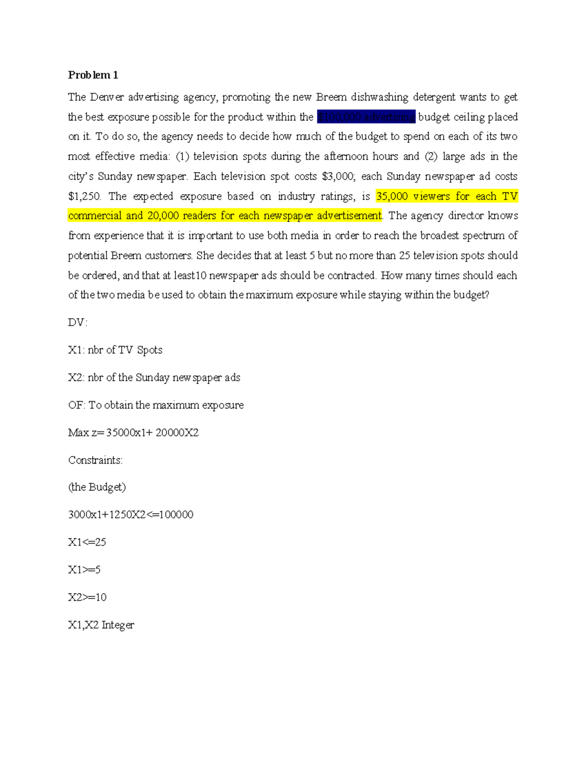 Tutorial-1(solution problem 1-2-3-4-5) - Problem 1 The Denver advertising agency, promoting the ...