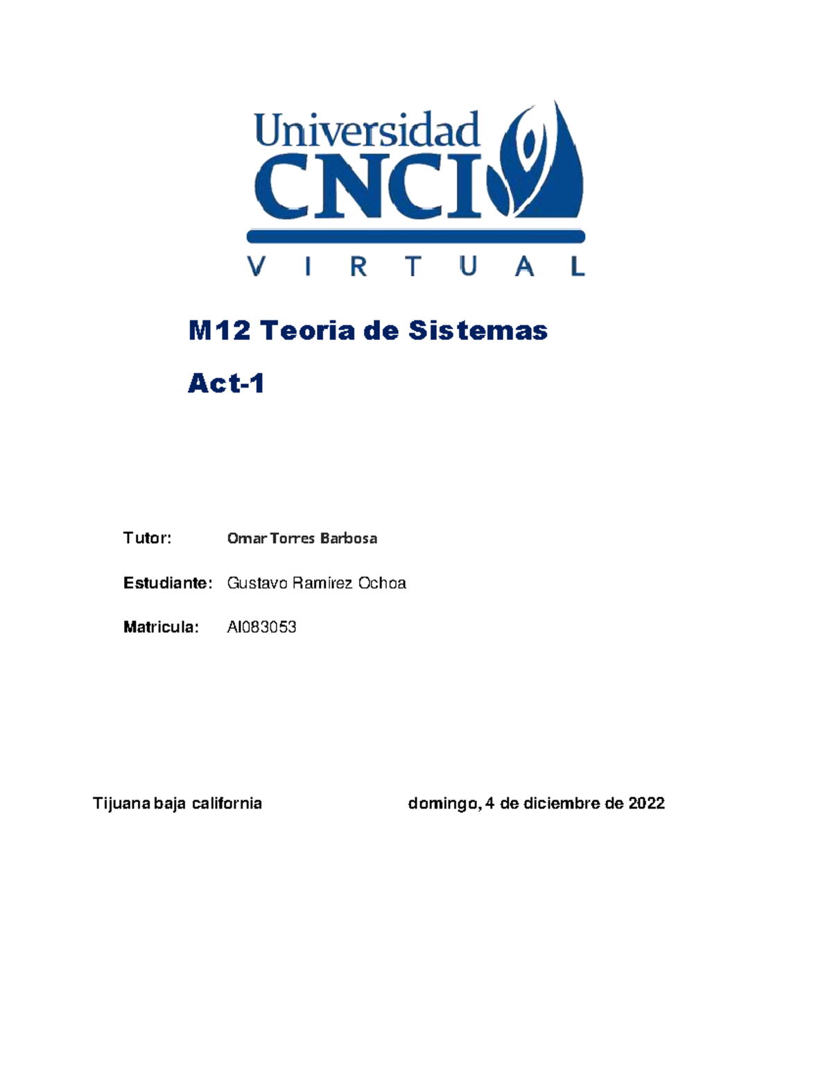 Al083053 Teoria de sistemas - M12 Teoria de Sistemas Act- Tutor: Omar Torres Barbosa Estudiante ...