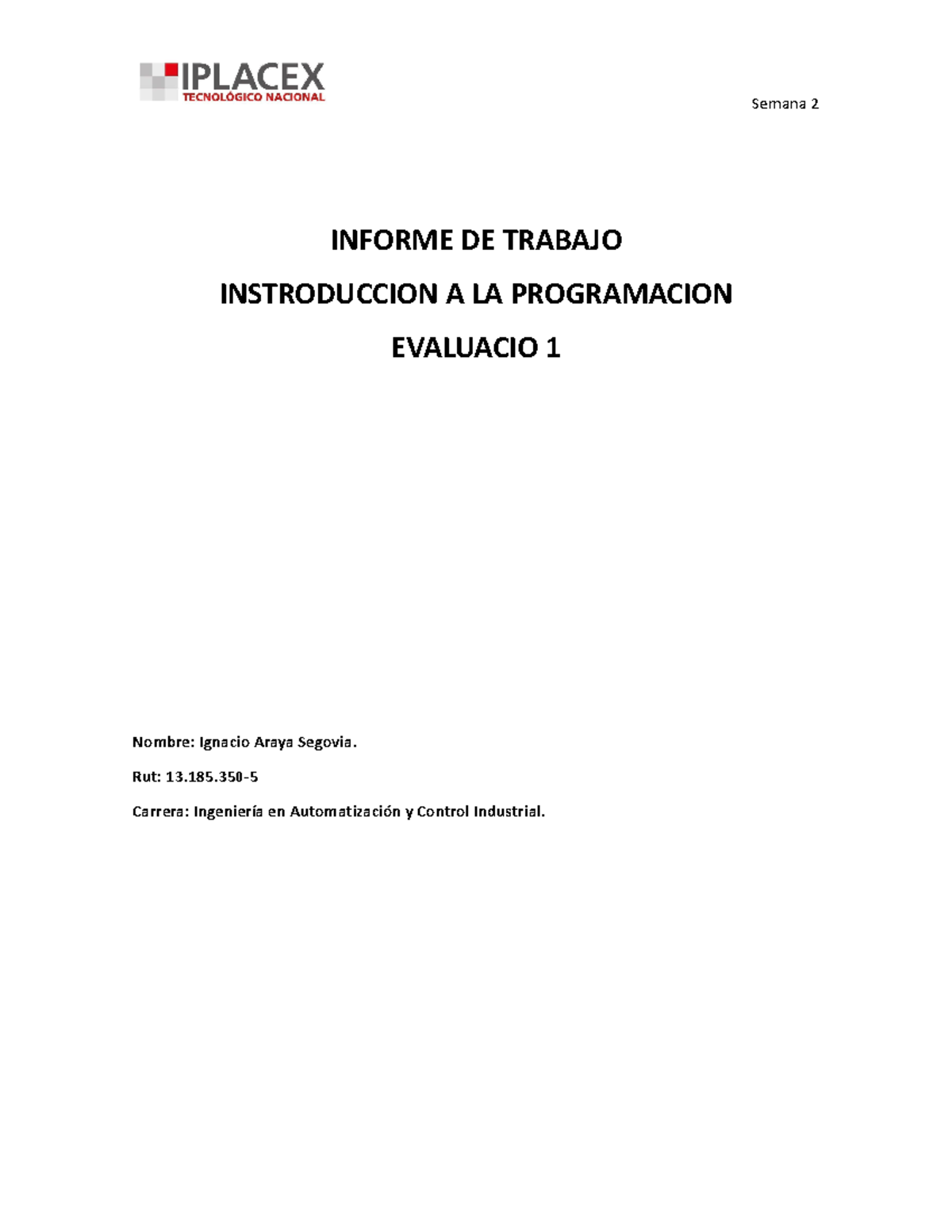 Evaluacion 1 Programacion - INFORME DE TRABAJO INSTRODUCCION A LA ...
