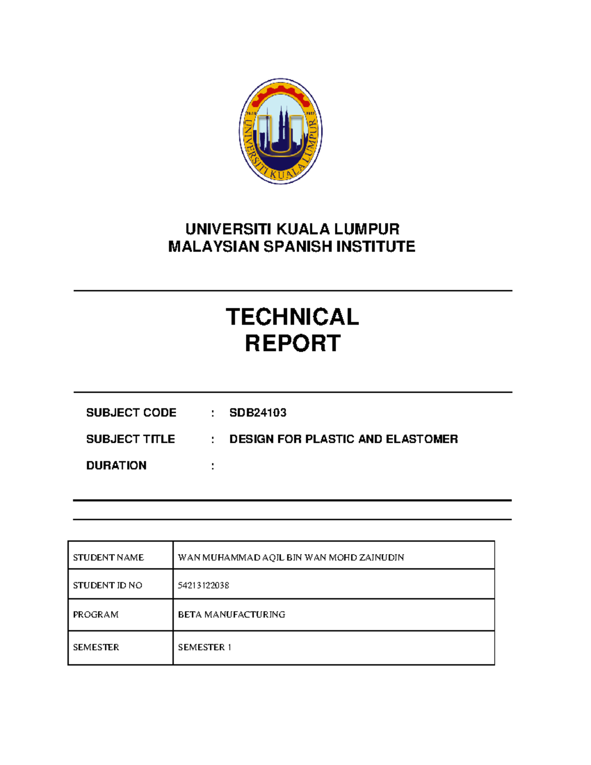 Technical Report WAN AQIL 1 - UNIVERSITI KUALA LUMPUR MALAYSIAN SPANISH ...