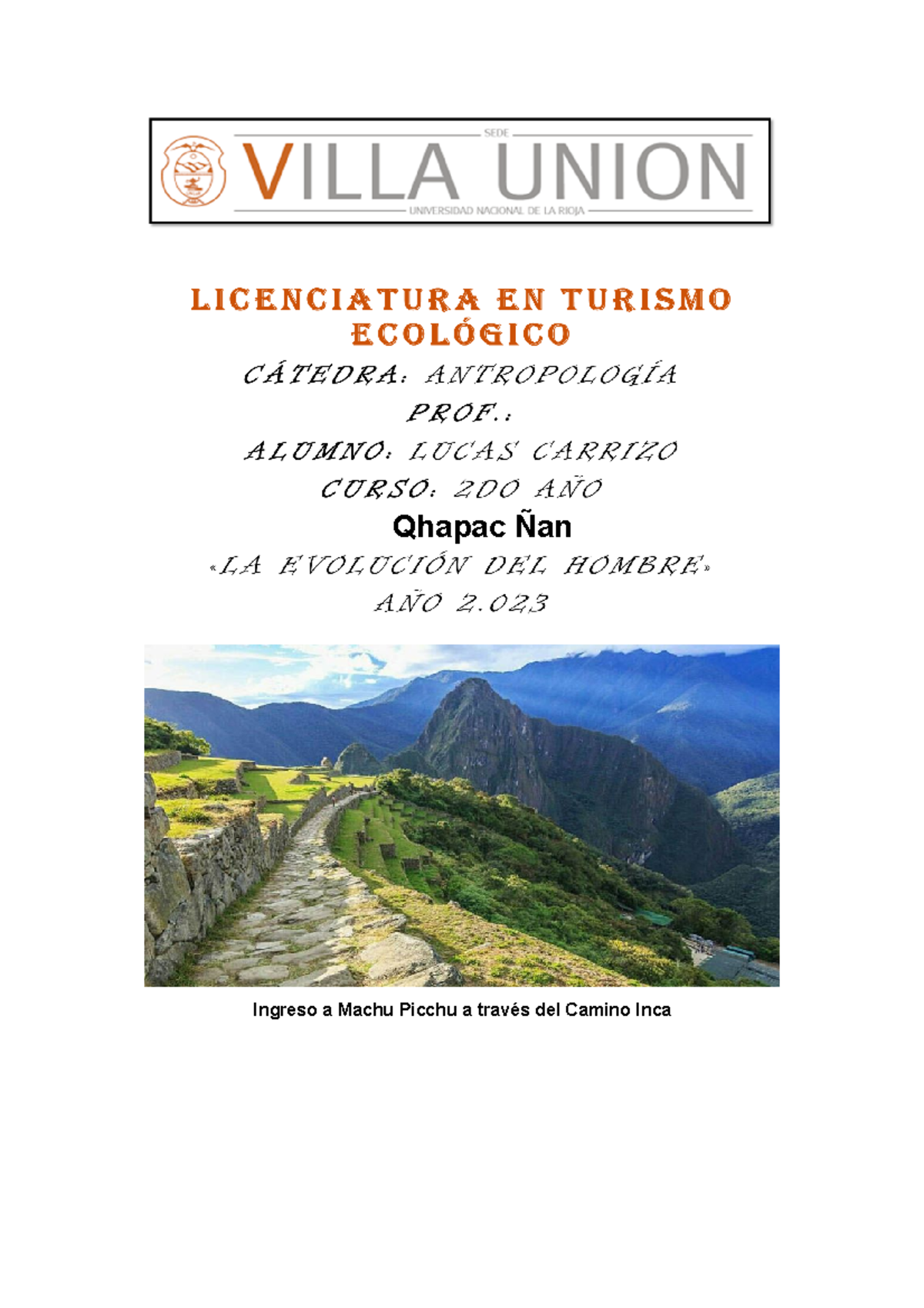 Trabajo del Capac Ñan Lucas Carrizo - Ingreso a Machu Picchu a través ...