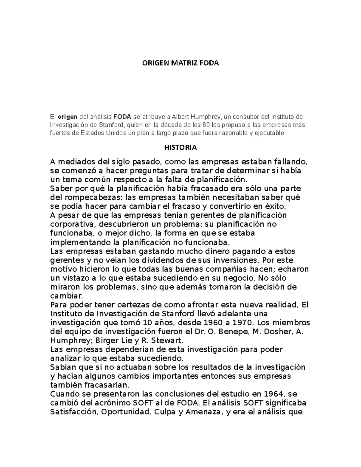 Matriz foda - ORIGEN MATRIZ FODA ####### El origen del análisis FODA se ...