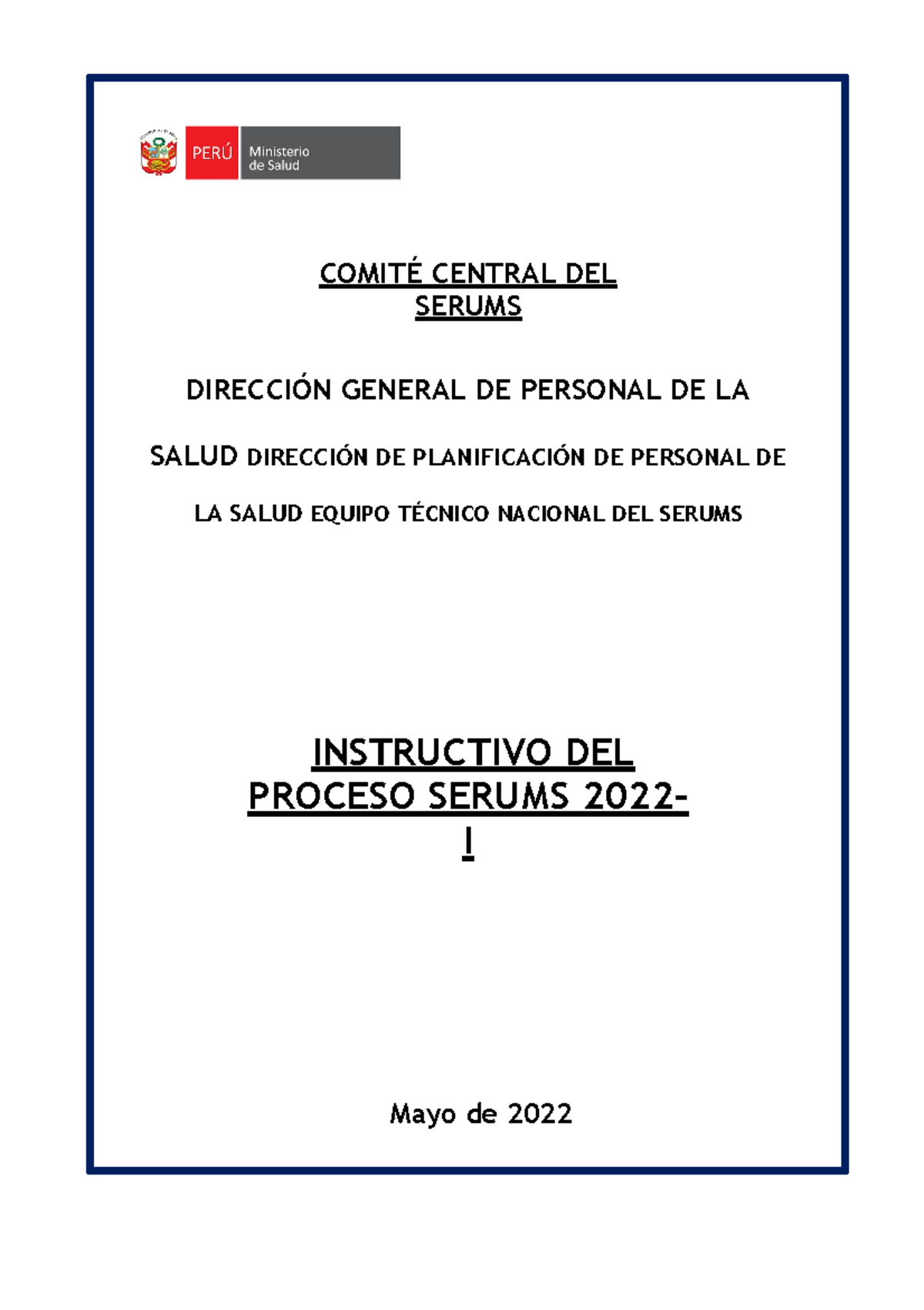 Instructivo Proceso Serums 2022-I 26.05 - COMITÉ CENTRAL DEL SERUMS DIRECCIÓN GENERAL DE ...