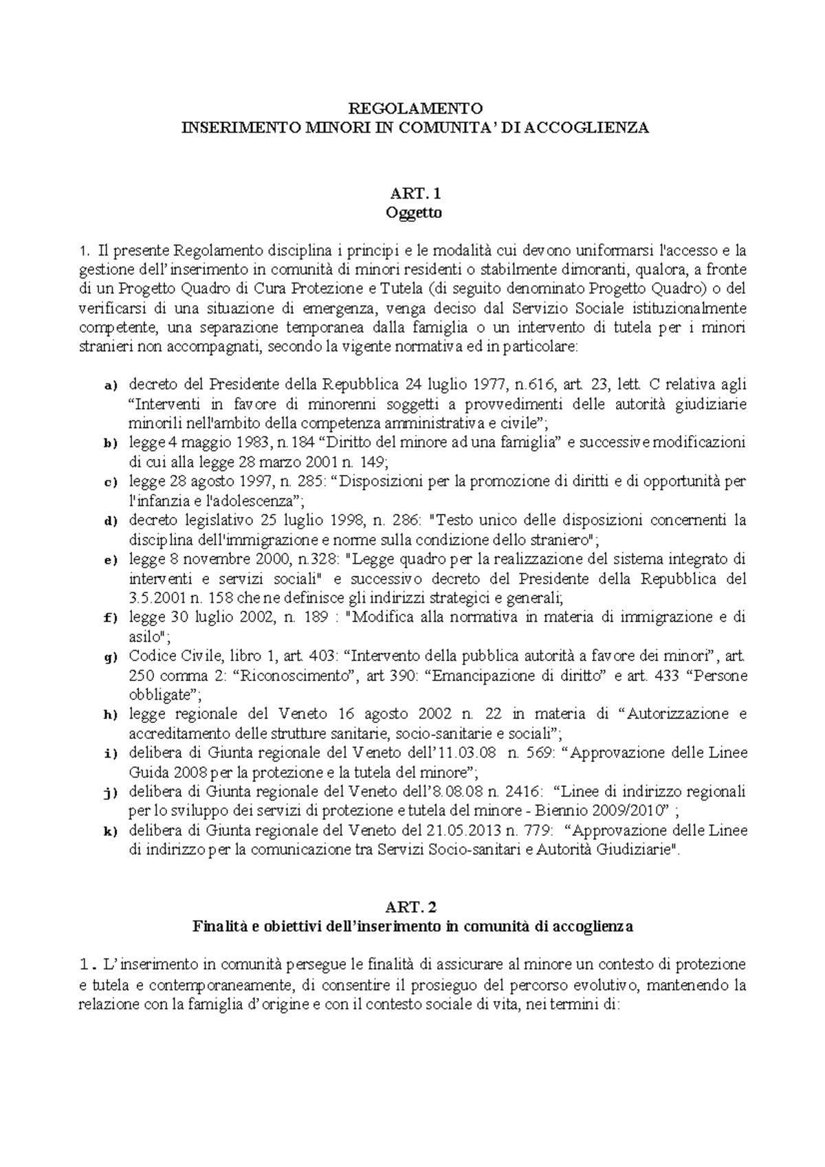 Minori IN Comunita' - REGOLAMENTO INSERIMENTO MINORI IN COMUNITA’ DI ...