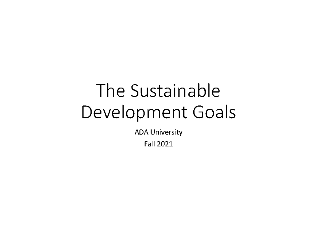 Lecture 5 SDGs - PPt - The Sustainable Development Goals ADA University ...