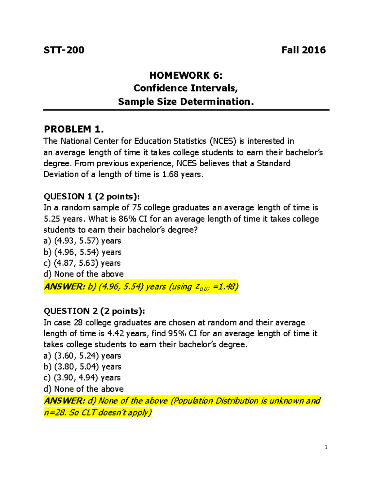 STT 200 HW 6 Answers - STT- 200 Fall 2016 HOMEWORK 6: Confidence Intervals, Sample Size - Studocu
