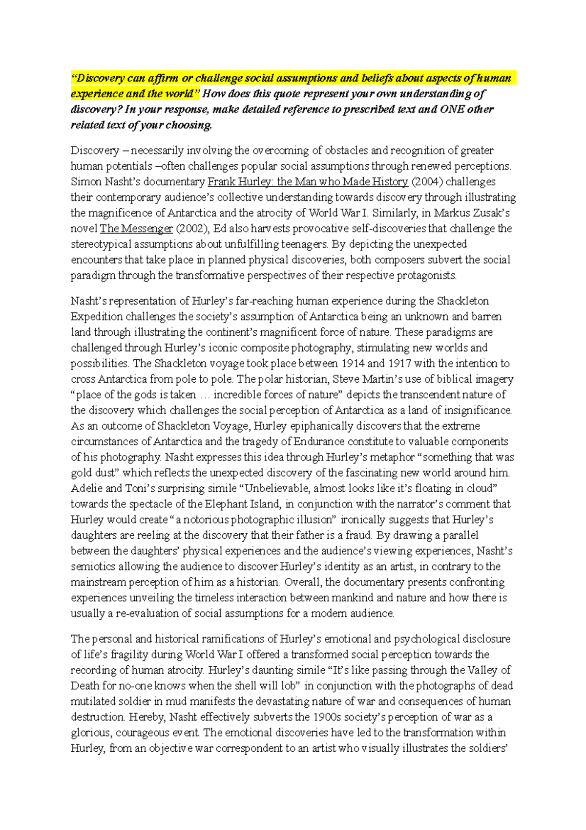 Discovery can affirm or challenge societal assumptions and beliefs ...