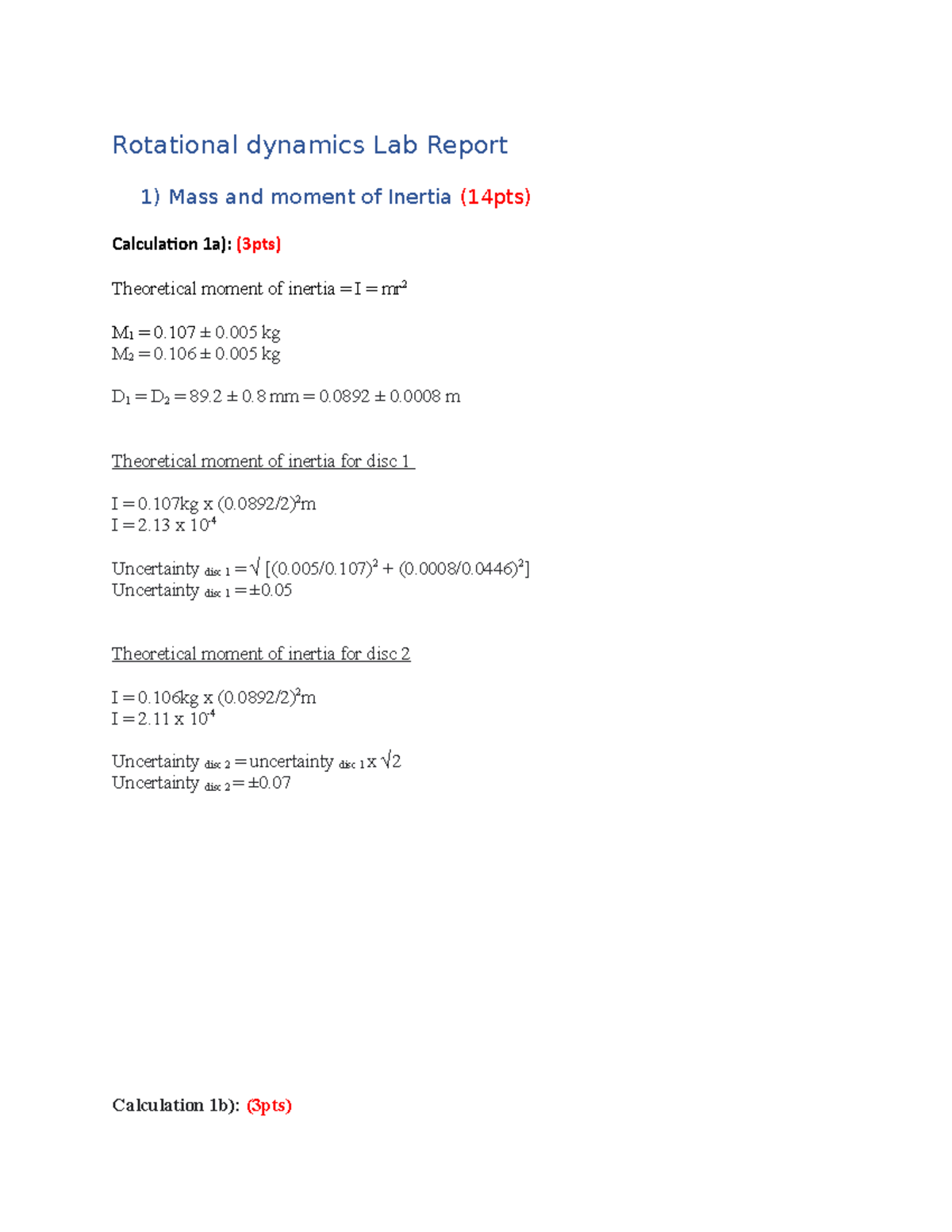 LAb 4 - LAb 4 - Rotational dynamics Lab Report 1) Mass and moment of Inertia (14pts) Calculation ...