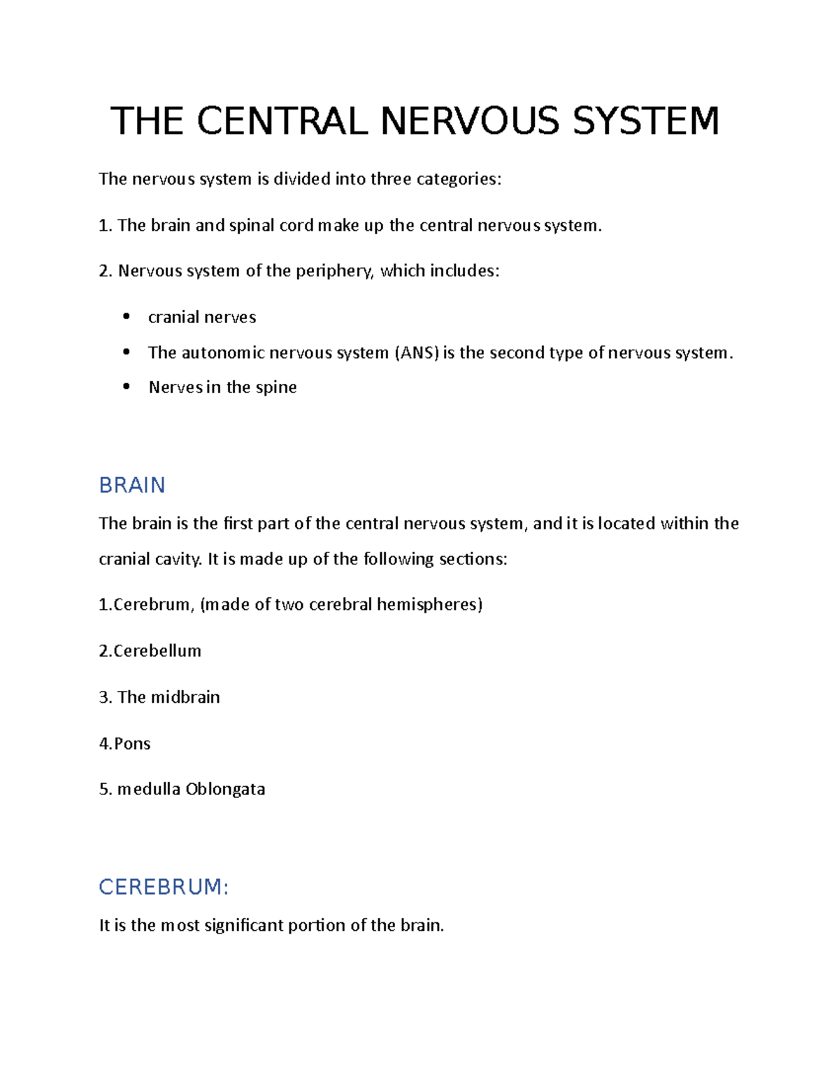 THE Central Nervous System - THE CENTRAL NERVOUS SYSTEM The nervous ...
