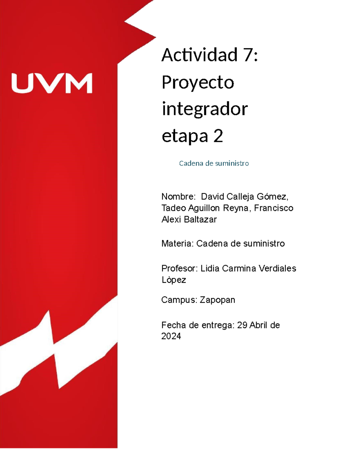 Borrador proyecto integrador - Actividad 7: Proyecto integrador etapa 2 Cadena de suministro ...