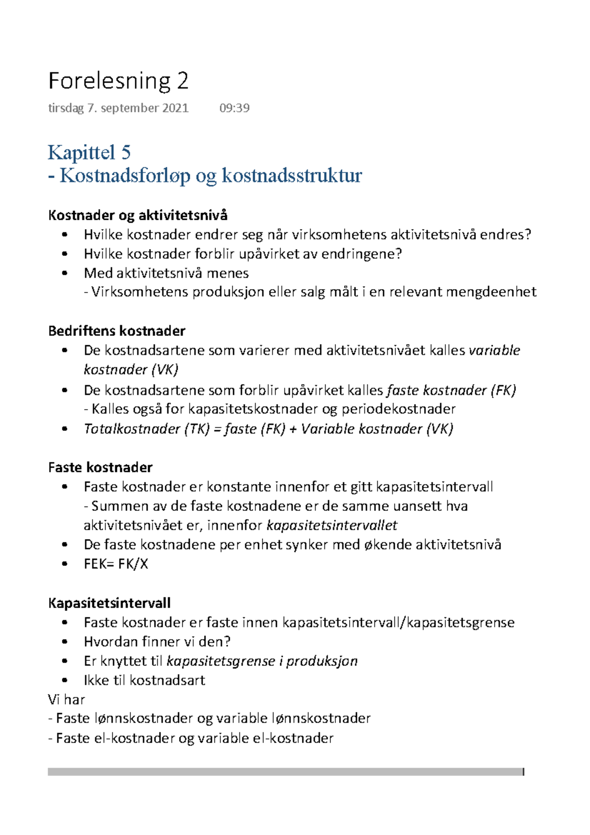 Forelesning 2 - Kapittel 5 - Kostnadsforløp og kostnadsstruktur Kostnader og aktivitetsnivå ...