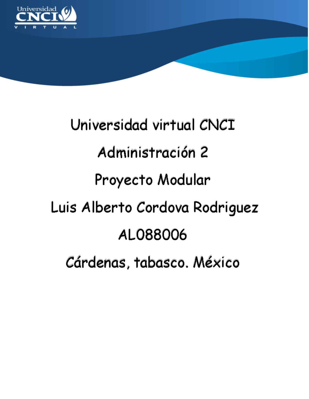 Administracion 2. Proyecto modular - Universidad virtual CNCI AdministraciÛn 2 Proyecto Modular ...
