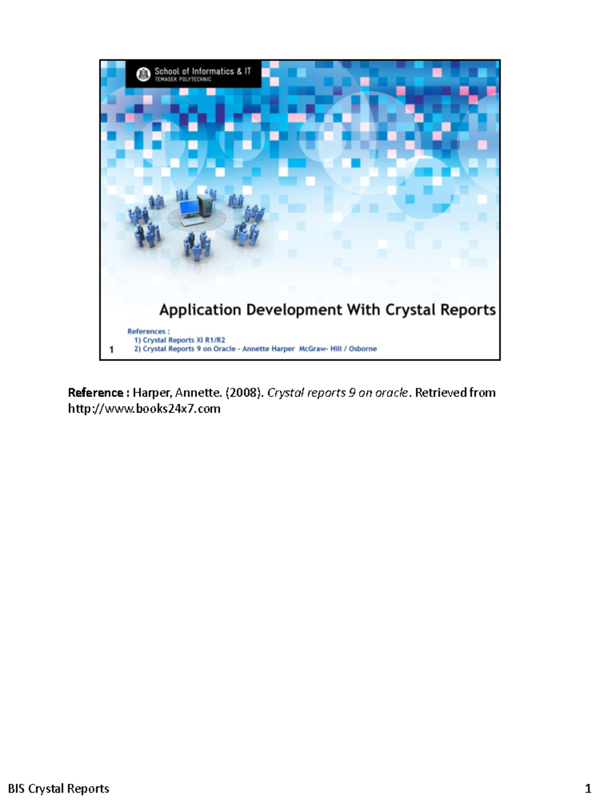 BI Design - Crystal Report - Reference : Harper, Annette. (2008 ...