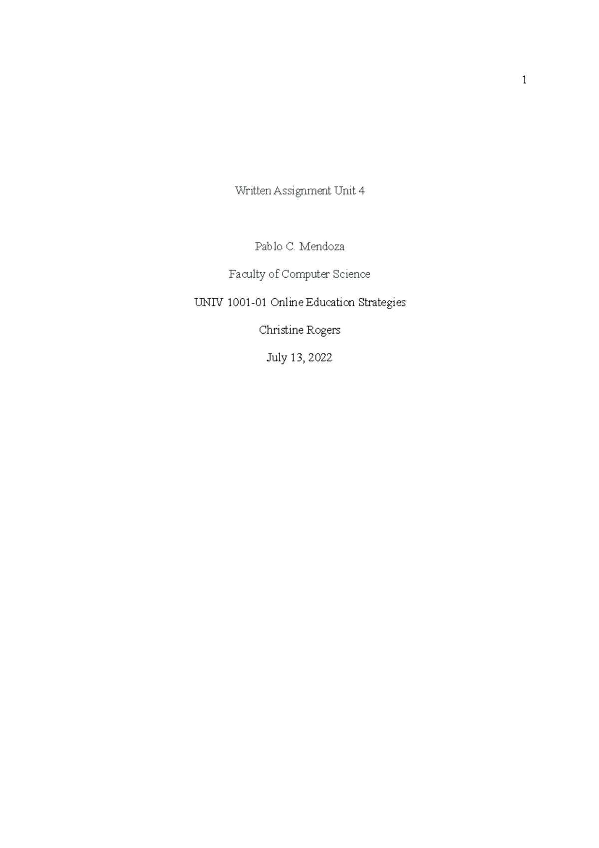 UNIV1001 unit 4 written assignment word - 1 Written Assignment Unit 4 Pablo C. Mendoza Faculty ...