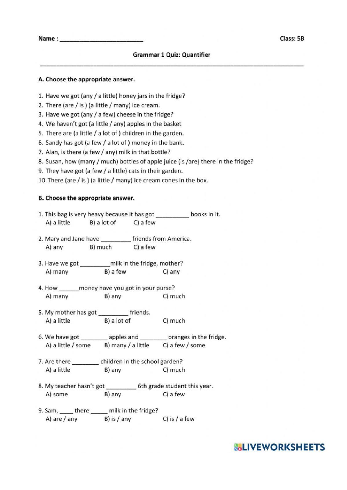 Quantifiers - You can do it - Name : Class: 5B Grammar 1 Quiz: Quantifier A. Choose the ...