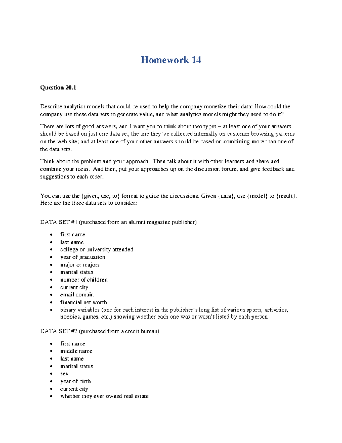 Homework 14 - Homework 14 Question 20. Describe analytics models that could be used to help the ...